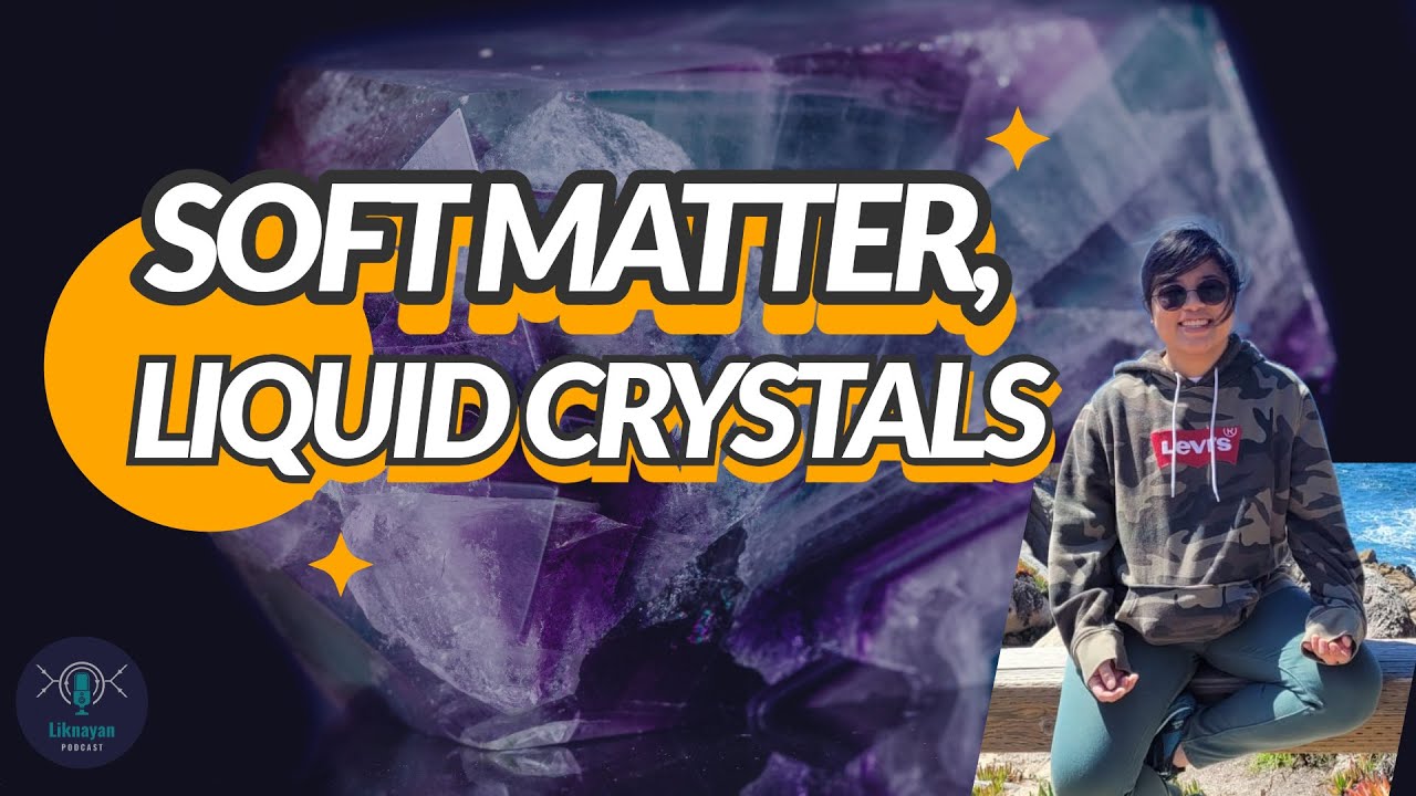 Ano ang soft matter at liquid crystals? - YouTube