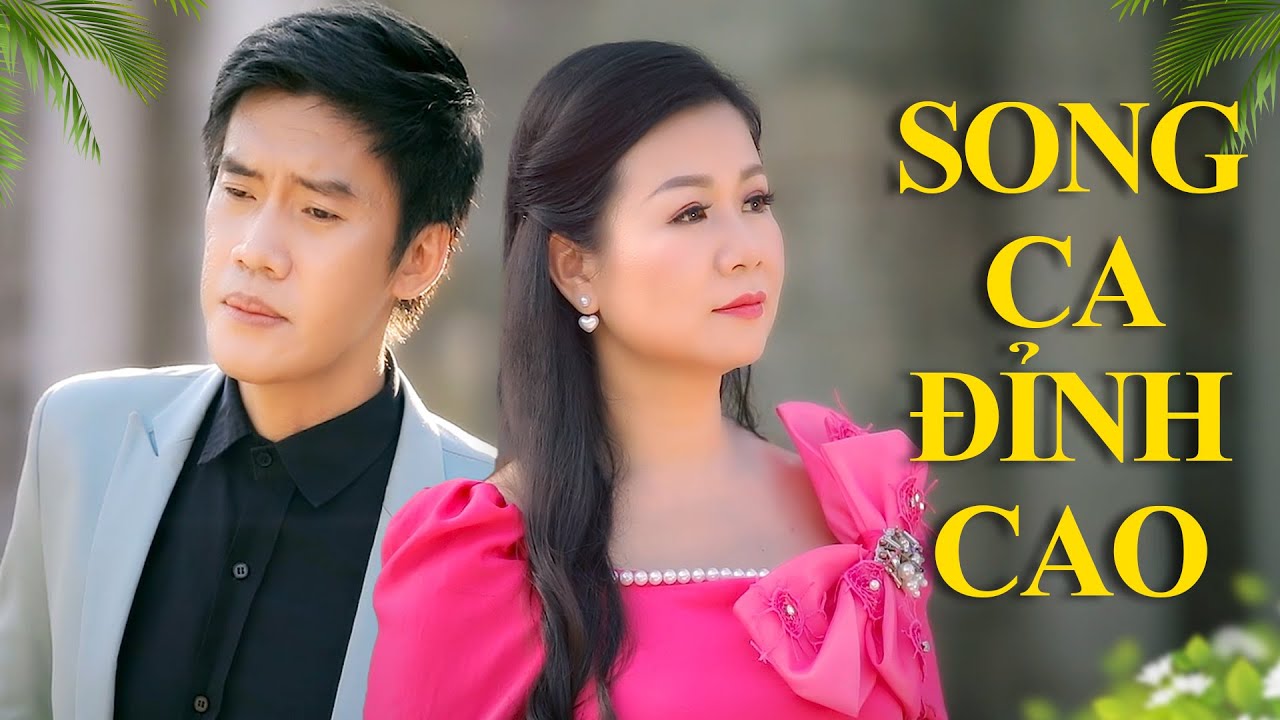 MÀN SONG CA ĐỈNH CAO - Song Ca Bolero Khiến Người Nghe Mê Đắm - YouTube