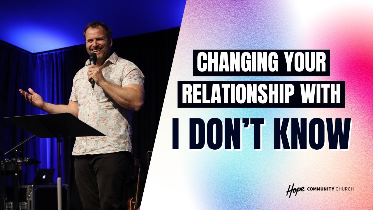 Changing Your Relationship With I Don't Know | Rev Tim Sweetman | 3rd ...