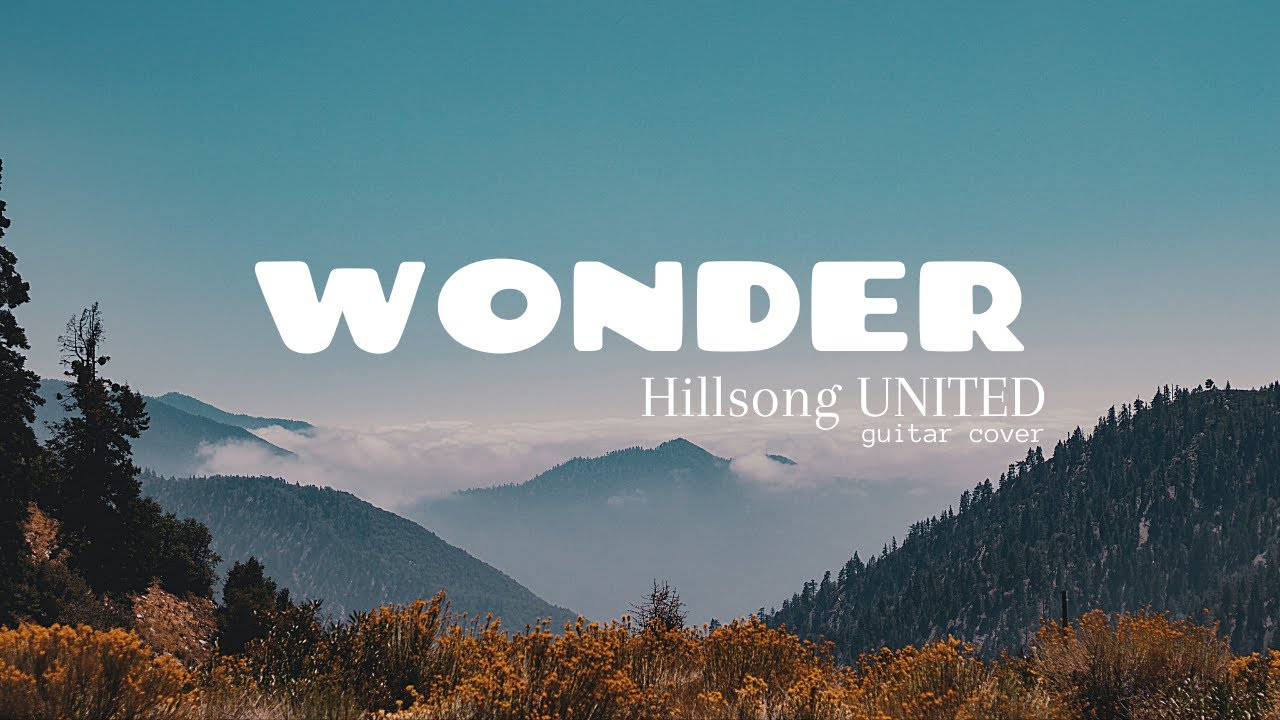 Wonder by Hillsong UNITED guitar cover - YouTube