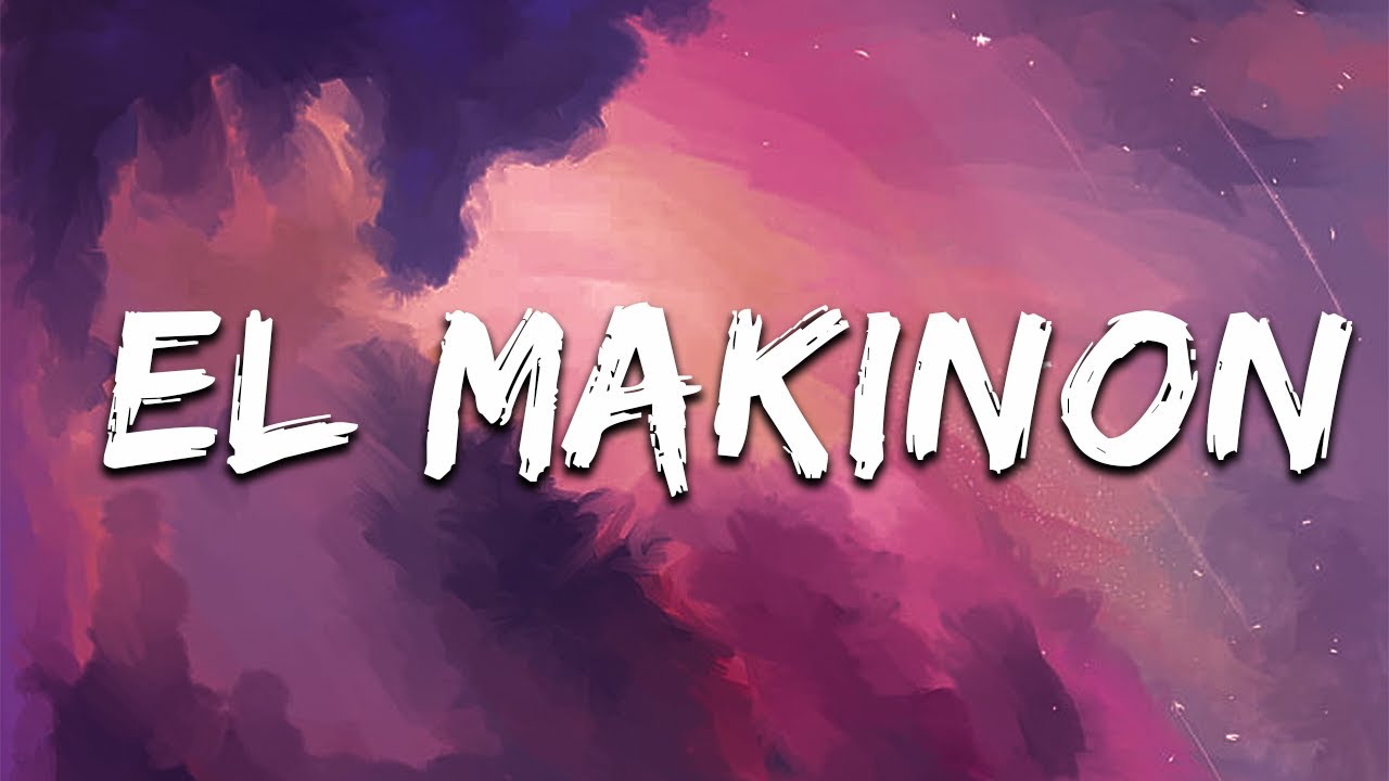 KAROL G, Mariah Angeliq - EL MAKINON (Letra/Lyrics) - YouTube