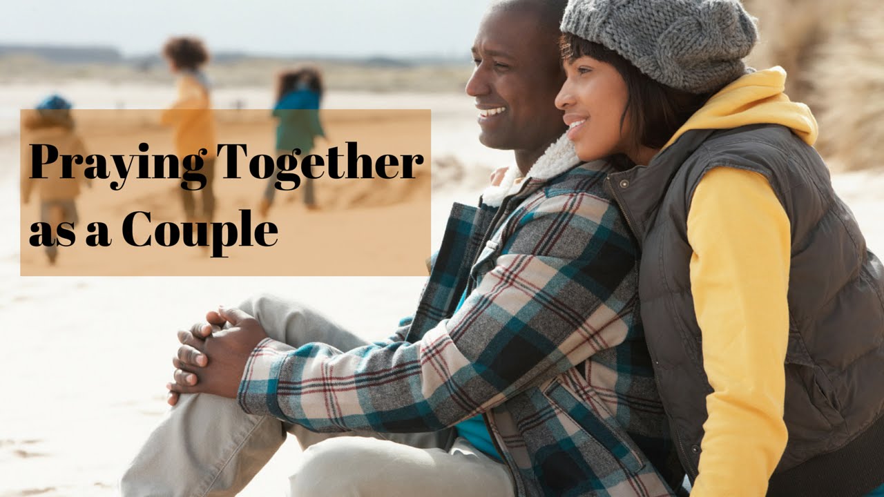 Praying Together as a Couple - YouTube