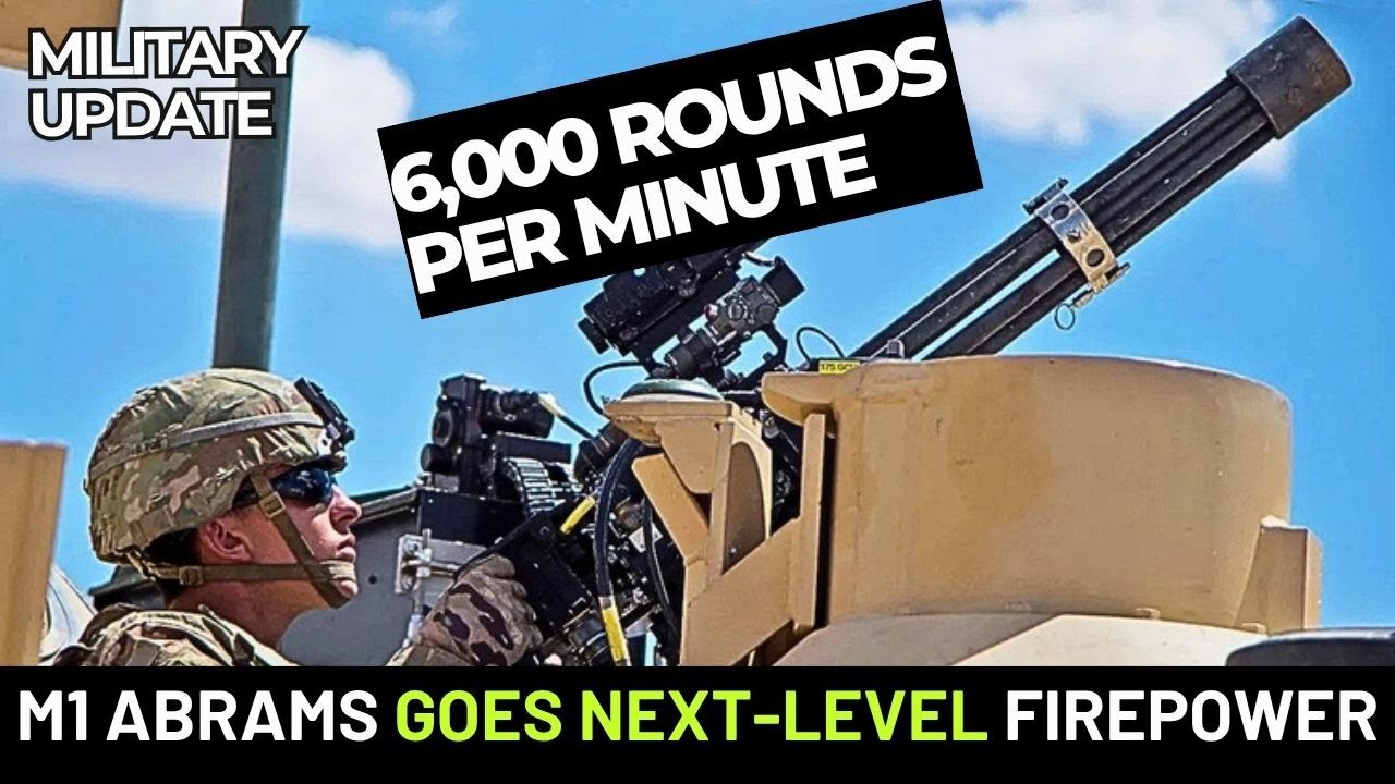 M1 Abrams Goes Next-Level Lethal with Minigun Upgrade. - YouTube