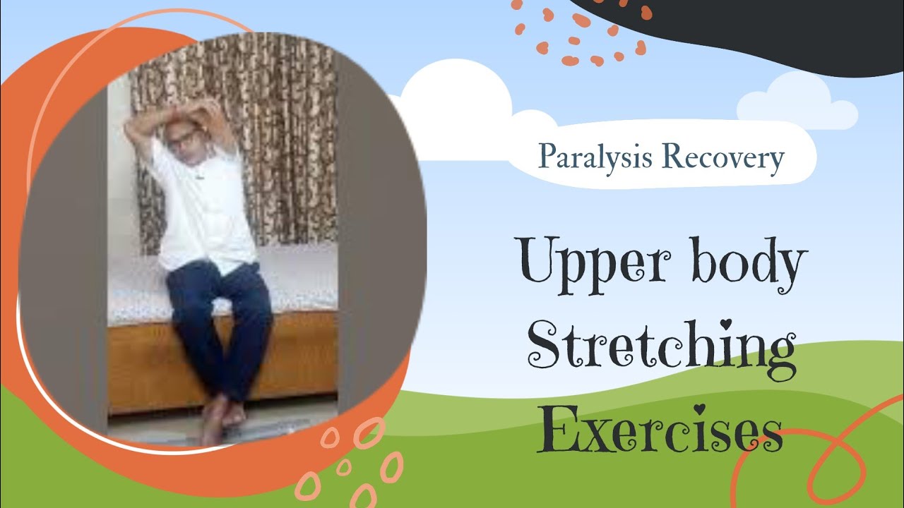 Paralysis Relief: Best Upper Body Stretching Techniques - YouTube