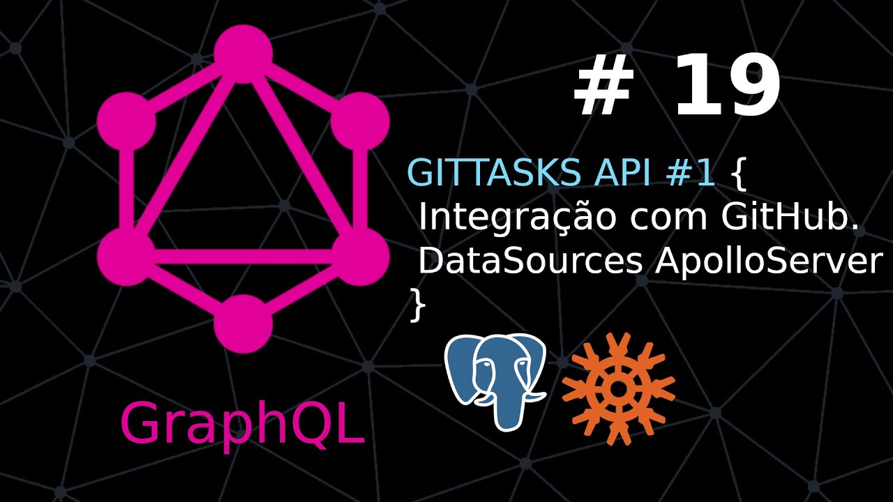 Curso COMPLETO de GraphQL #19: 🤠 API Git-Tasks #1 | Integração com ...
