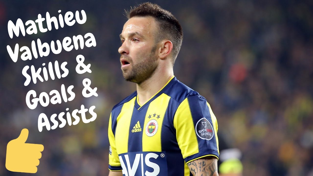Mathieu Valbuena Goals, Skills & Assists Fenerbahçe - YouTube