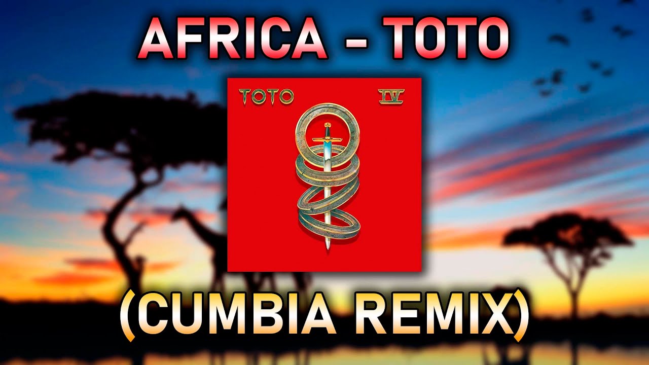 Africa Toto (cumbia remix) - YouTube