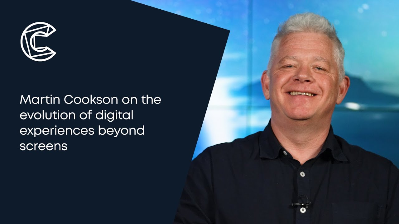 Martin Cookson on the evolution of digital experiences beyond screens ...