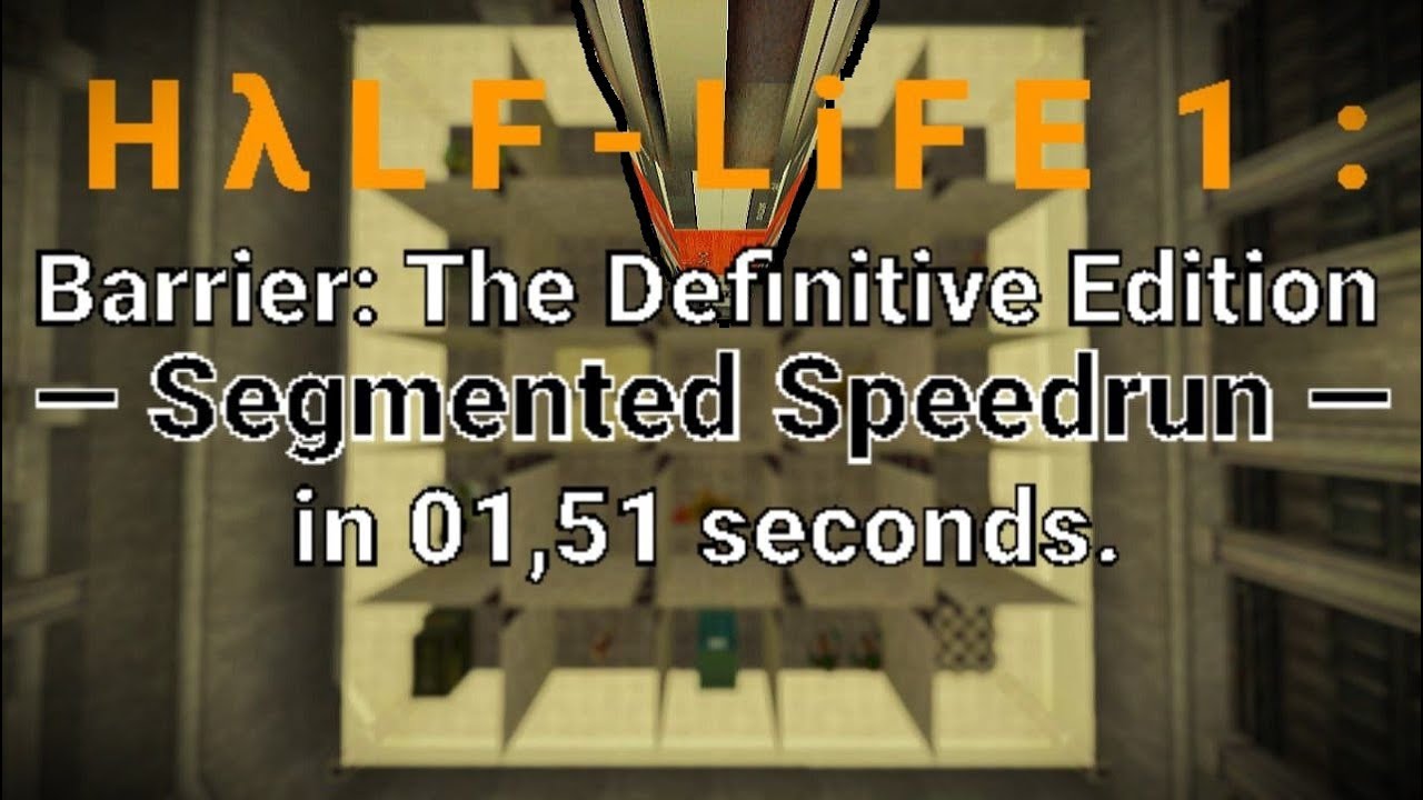 Half-Life: Barrier - The Definitive Edition Segmented Speedrun in 01,51 ...