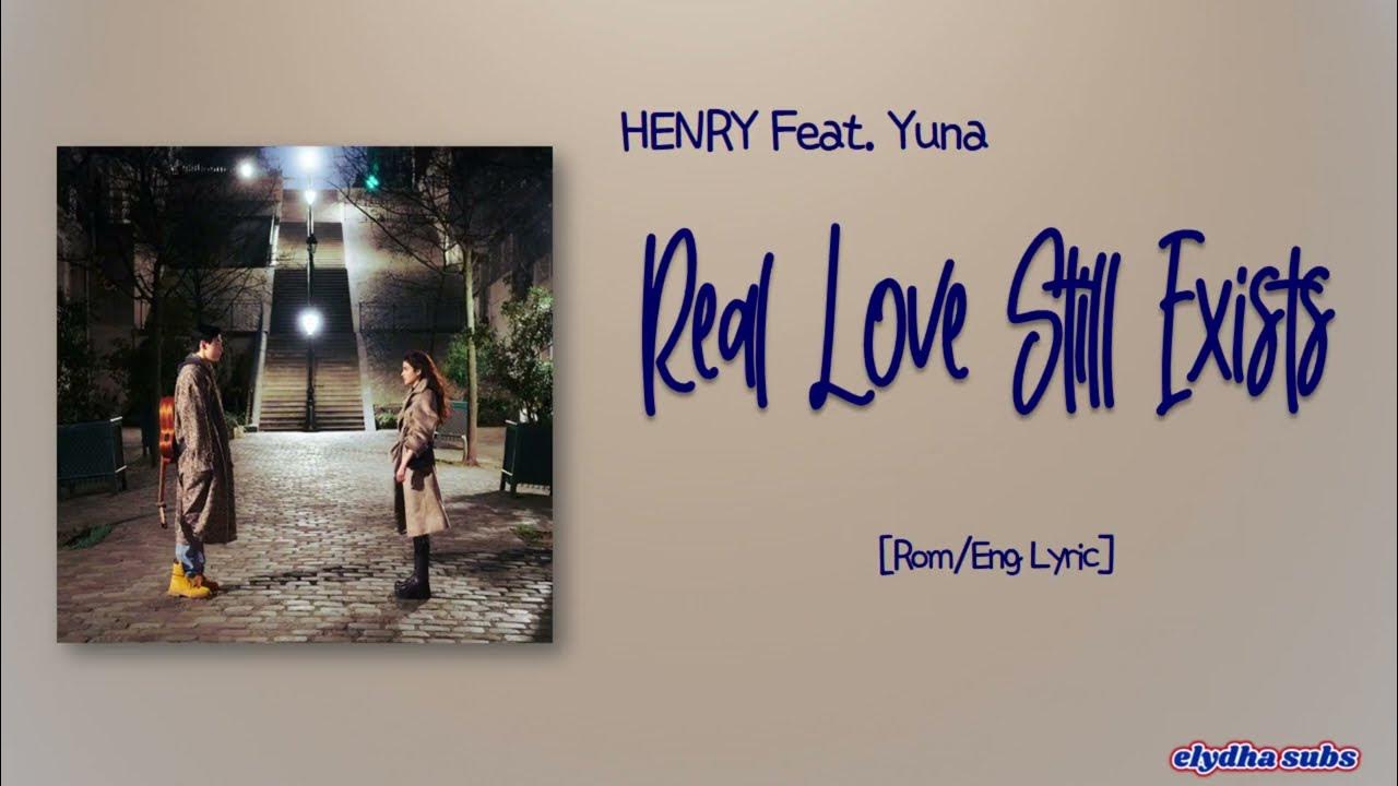 HENRY - Real Love Still Exists (Feat. Yuna) [Rom|Eng Lyric] - YouTube