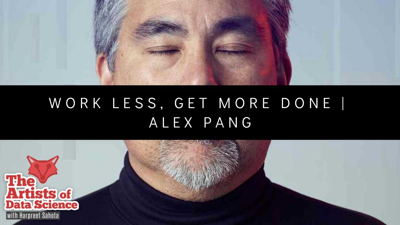 Work Less and Get More Done | Alex Pang, PhD - YouTube
