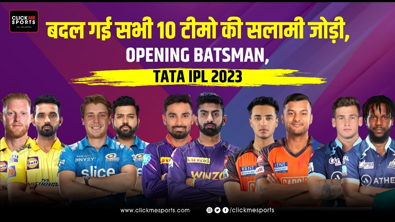 IPL 2023 - All Teams Openers Pair | All Teams Openers Pair IPL 2023 ...