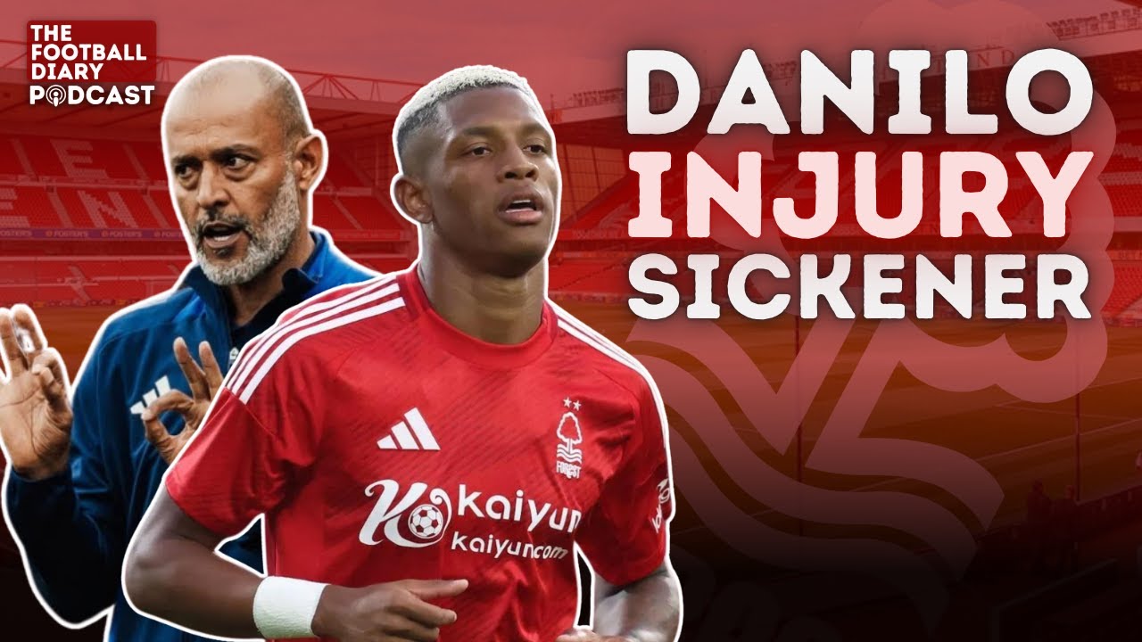 Danilo's horror injury a HUGE blow for Nottingham Forest! | Forest 1-1 ...
