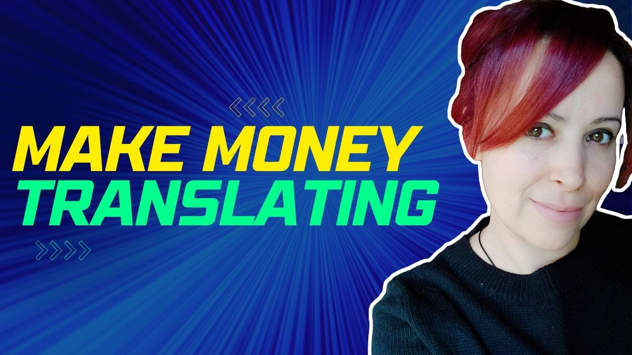 How to Make Money Translating Online! Leverage Your Language Skills ...