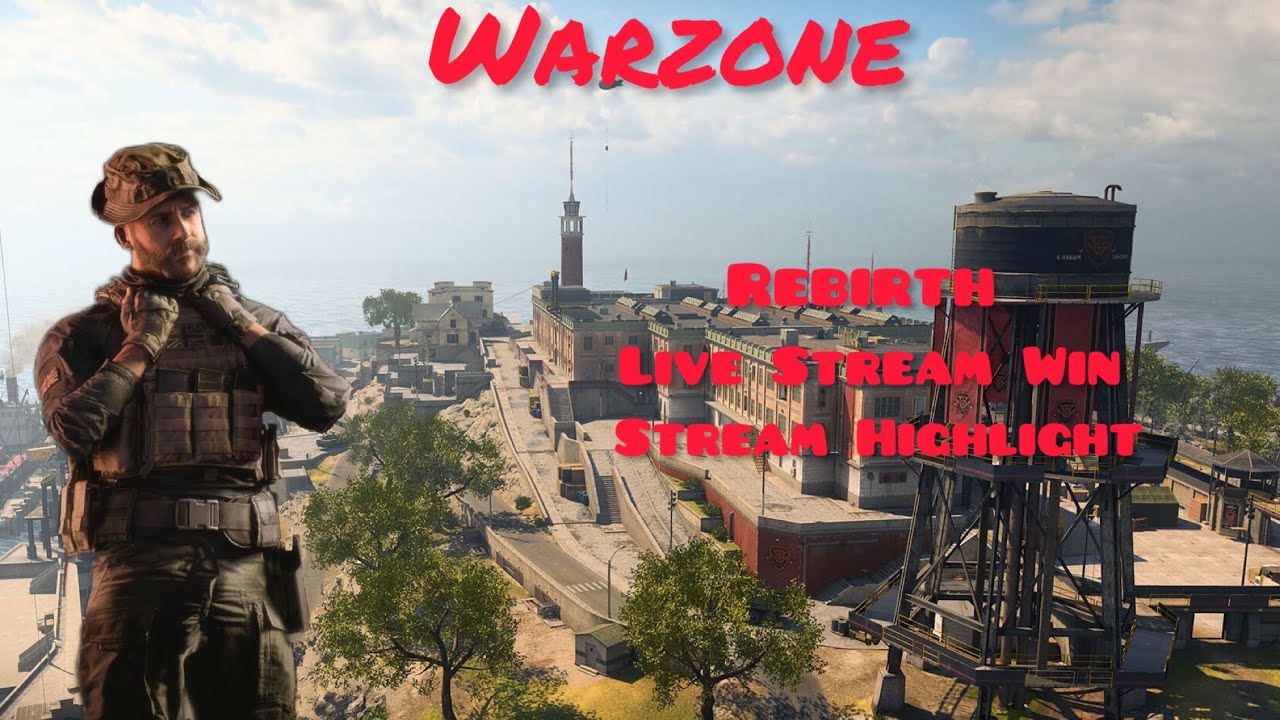 Warzone Rebirth Win Live Stream - YouTube