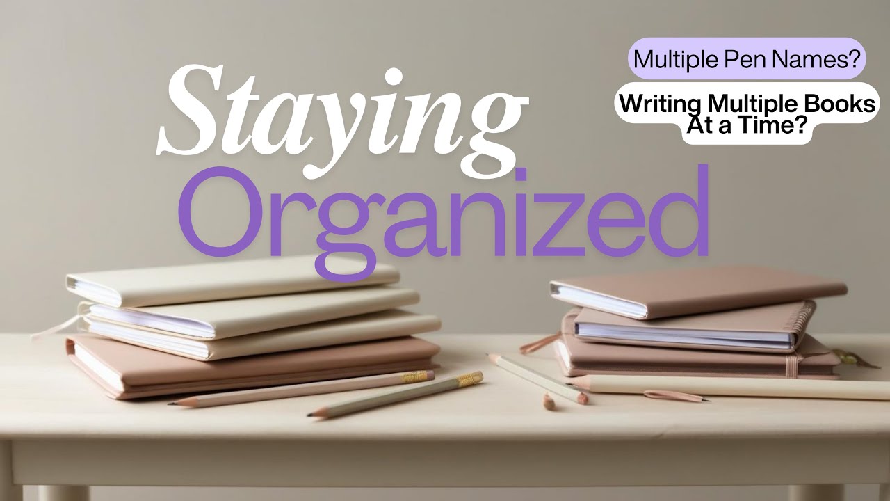 How I Stay Organized over Multiple Books and Multiple Pen Names at a time - YouTube