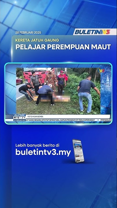 KEMALANGAN | Pelajar Maut, Kereta Terbabas Jatuh Gaung - YouTube