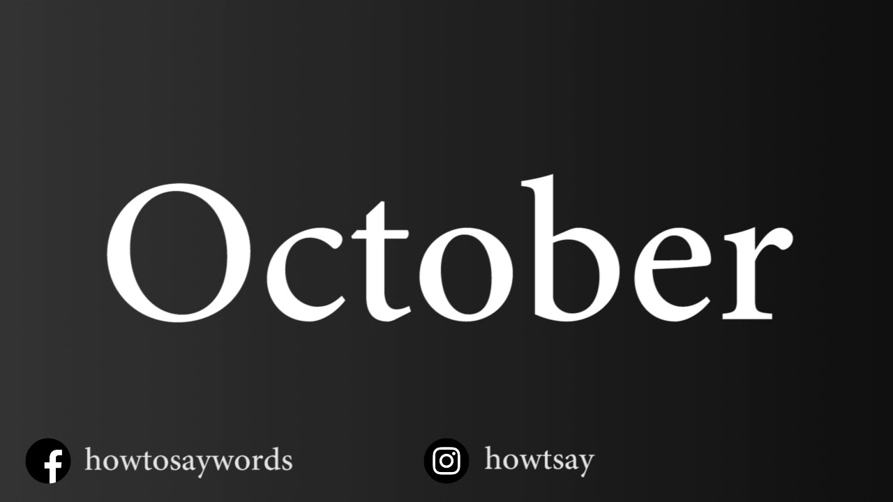 How To Pronounce October - YouTube