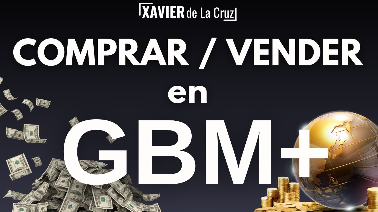 Cómo COMPRAR y VENDER acciones en GBM Plus - YouTube