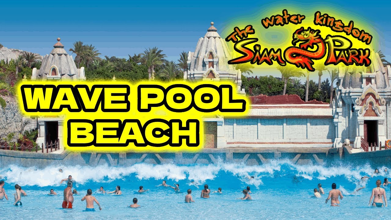 Siam Park Wave Pool Beach - YouTube