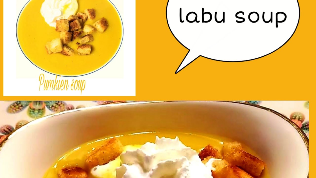 SOUP LABU (Pumkien) LEMBUT. - YouTube