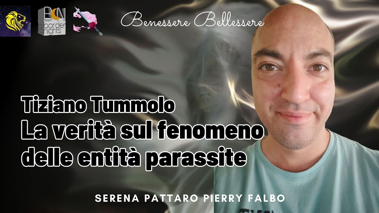 LA VERITA' SUL FENOMENO DELLE ENTITA' PARASSITE - Tiziano Tummolo - BenessereBellessere - YouTube