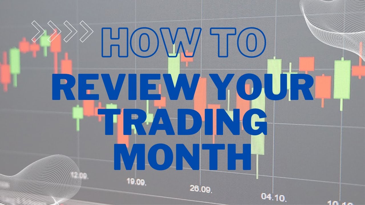 How I Do Monthly Trading Reviews | My Process - YouTube