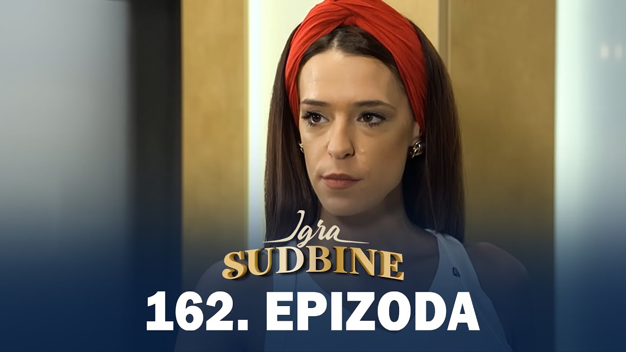 Igra sudbine | Sezona 01 | Epizoda 162 (domaća serija) - YouTube