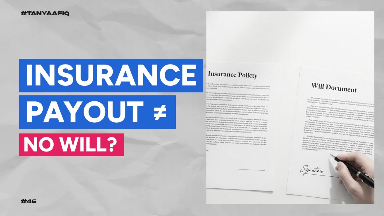 Insurance Payout: Do You Still Need a Will? | #TanyaAfiq #46 - YouTube