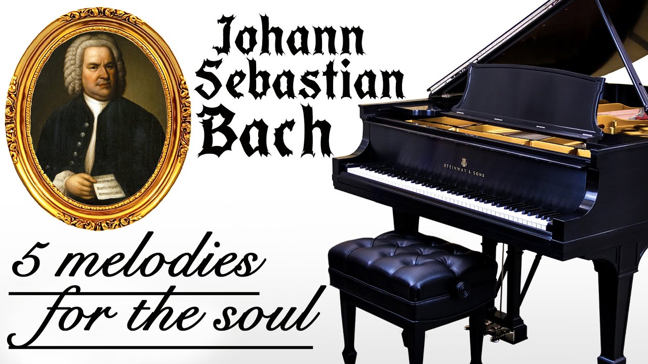 5 Classical Bach Melodies for Studying, Relaxation and Concentration ...