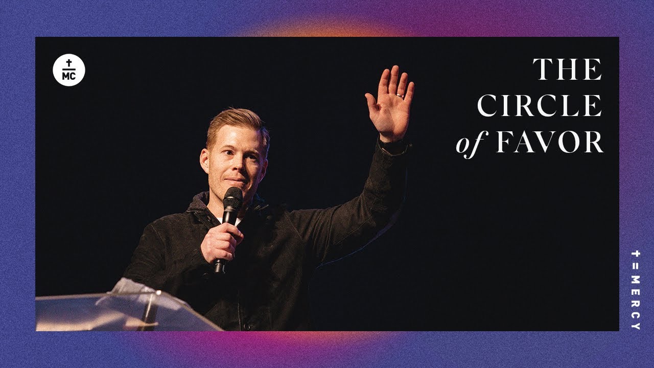 The Circle of Favor | Pastor Jeremy Dunn - YouTube