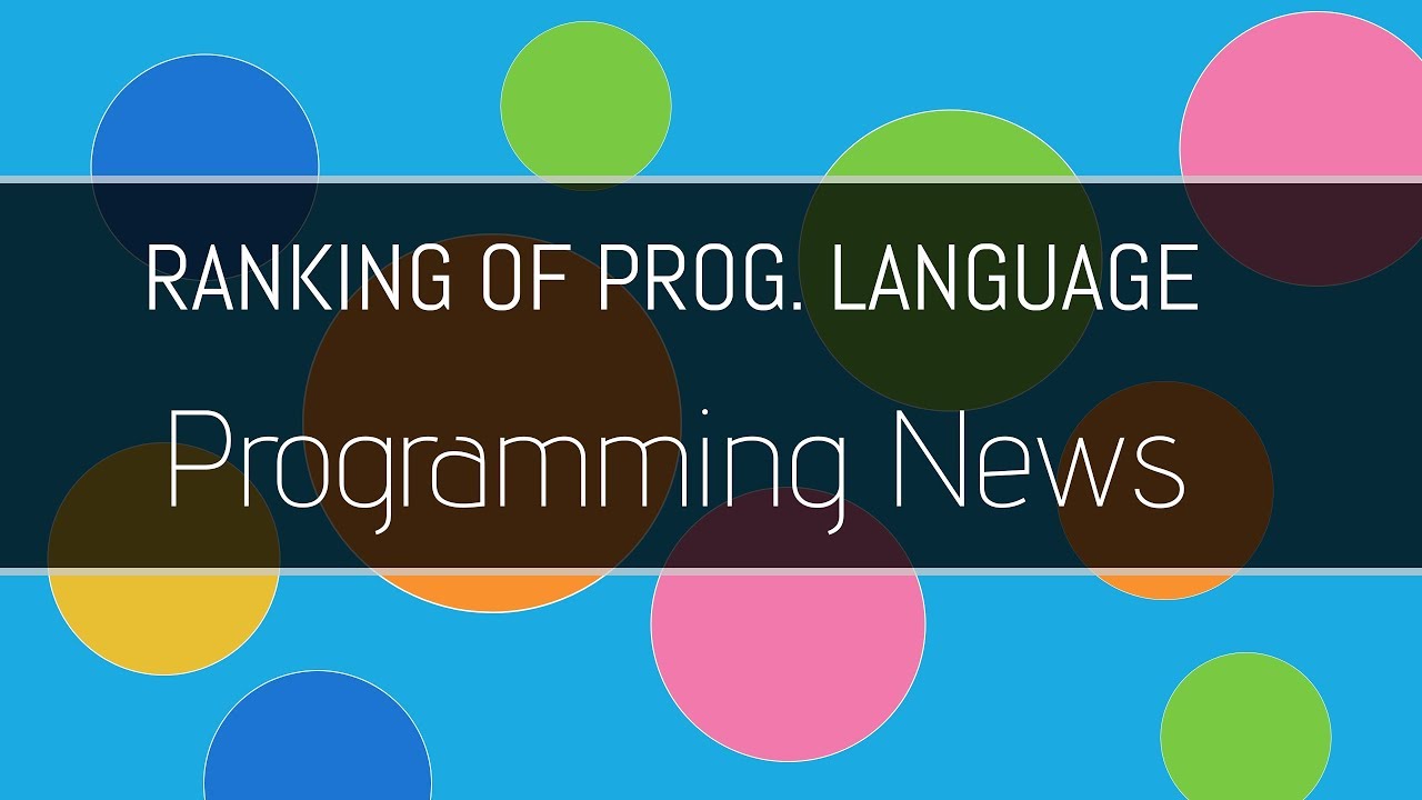 Ranking Of Programming Language In 2019 Oct Programming News YouTube ranking-of-programming-language-in-2019-oct-programming-news-youtube