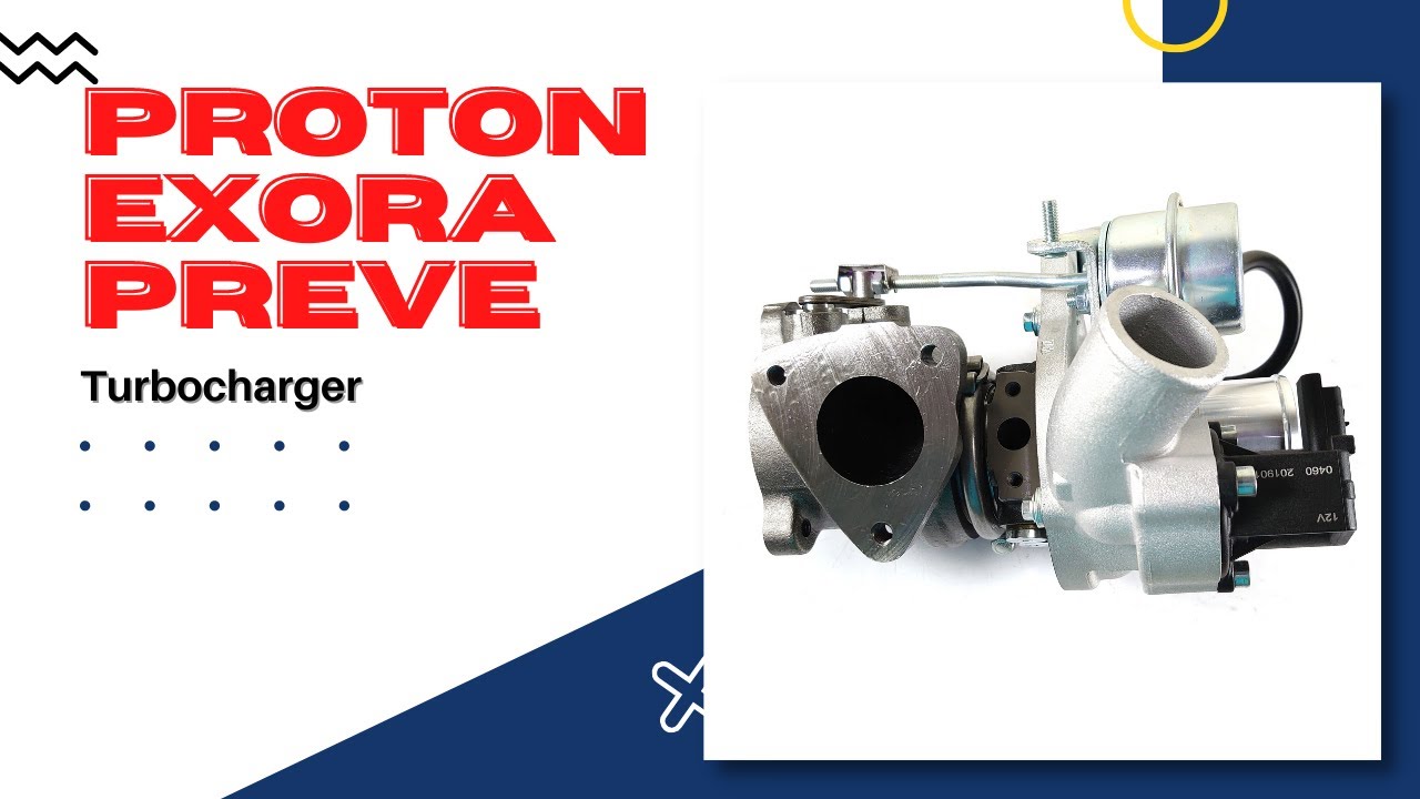 Turbo Charger Proton Exora Preve - YouTube