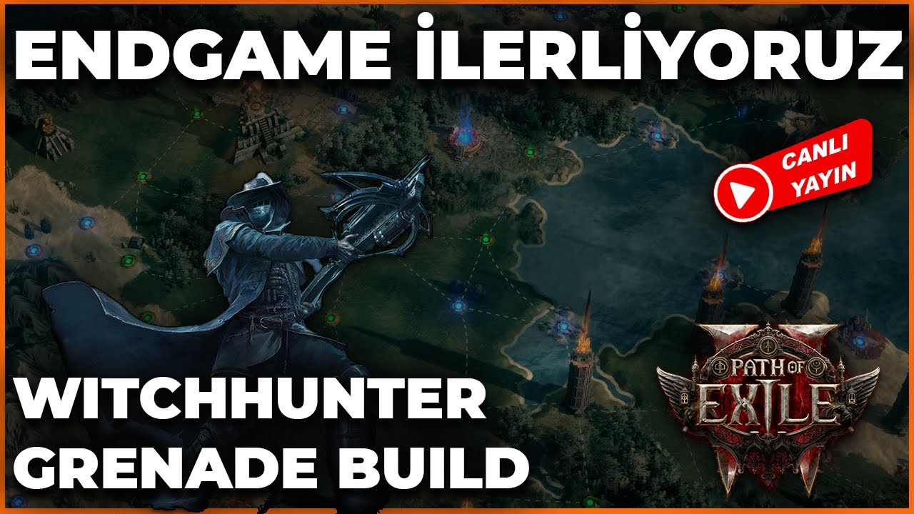 Endgame ilerliyoruz / Witchhunter Grenade Build /build için !build ...