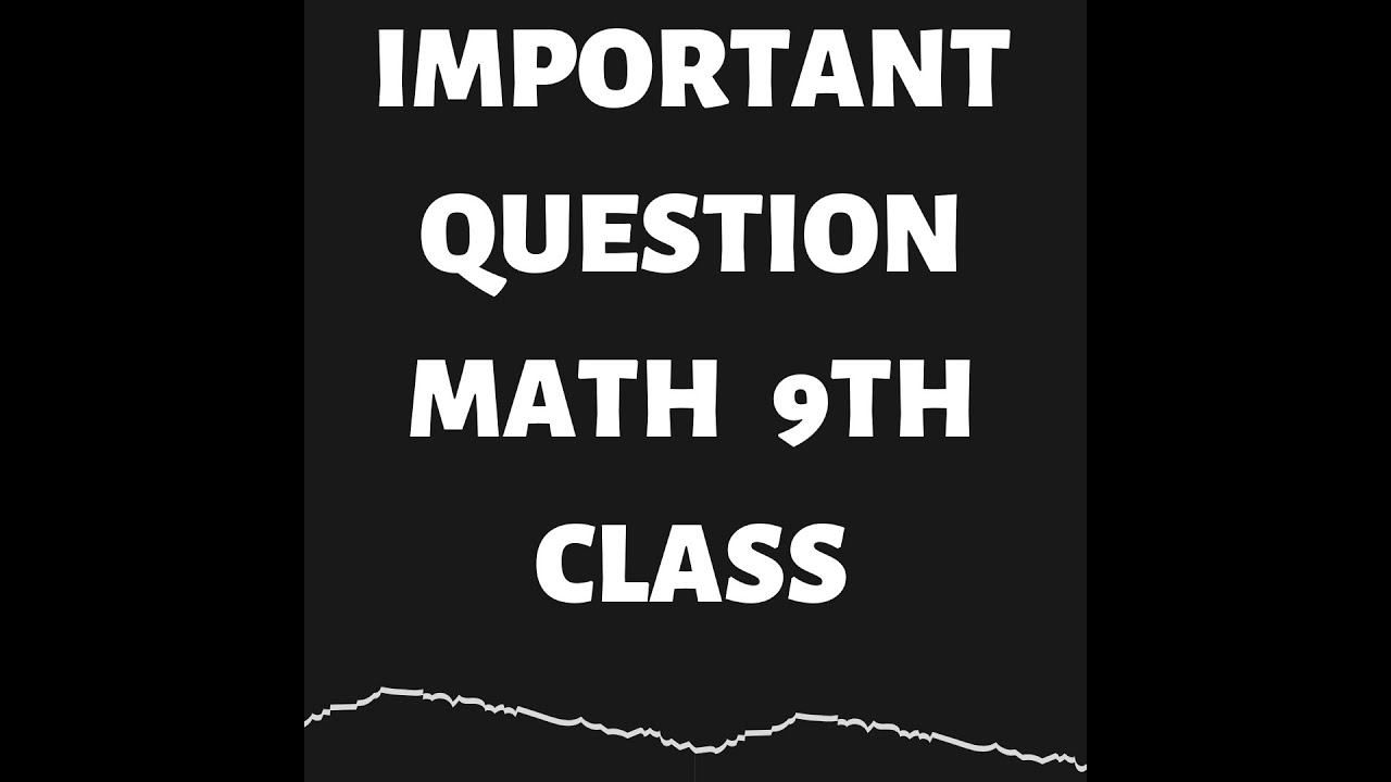 important Question math 9th class 2025 - YouTube