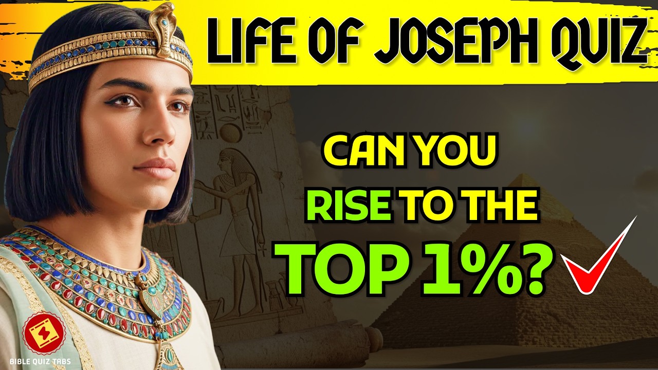 Life of Joseph Bible Quiz Challenge - Can You Rise to the Top 1% ...