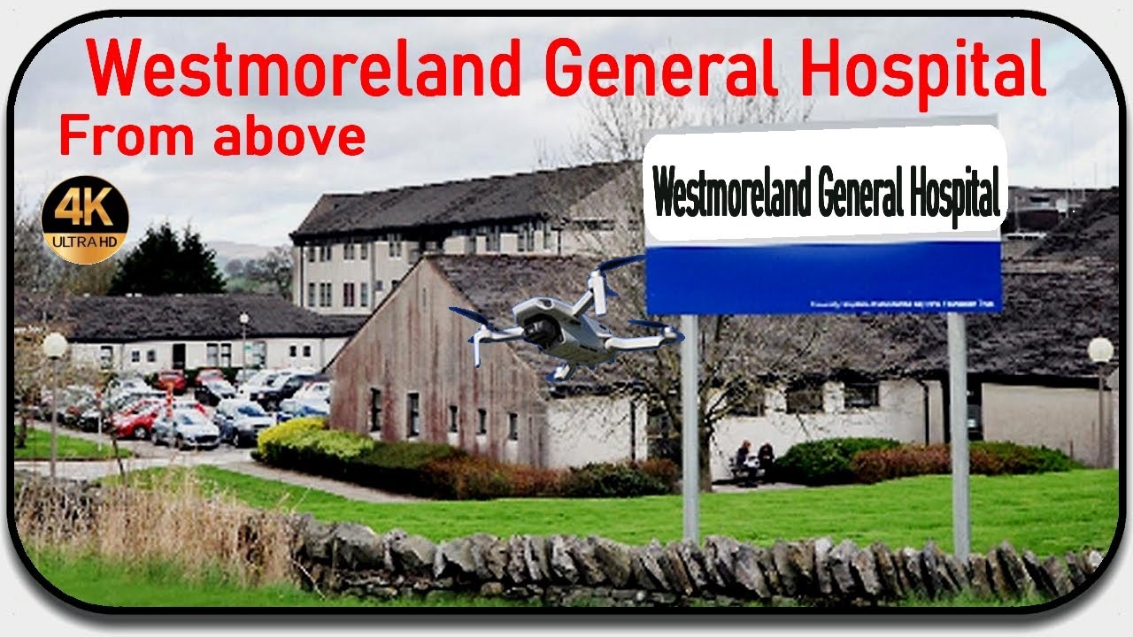 🚑 Westmorland Hospital (Kendal) from above 🚑 - YouTube