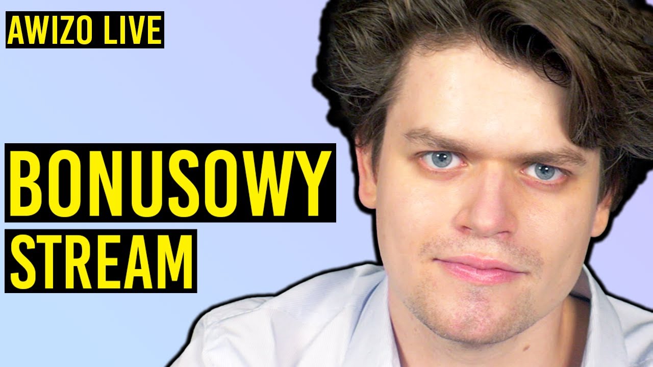 PRZEGLĄD INTERNETU Z AWIZO - BONUSOWY STREAM (Awizo Live) - YouTube