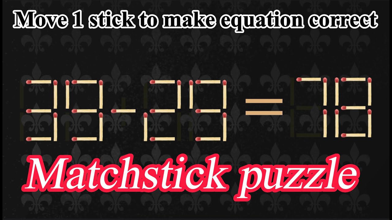 Мatchstick puzzle 37 Move 1 stick to make equation - YouTube