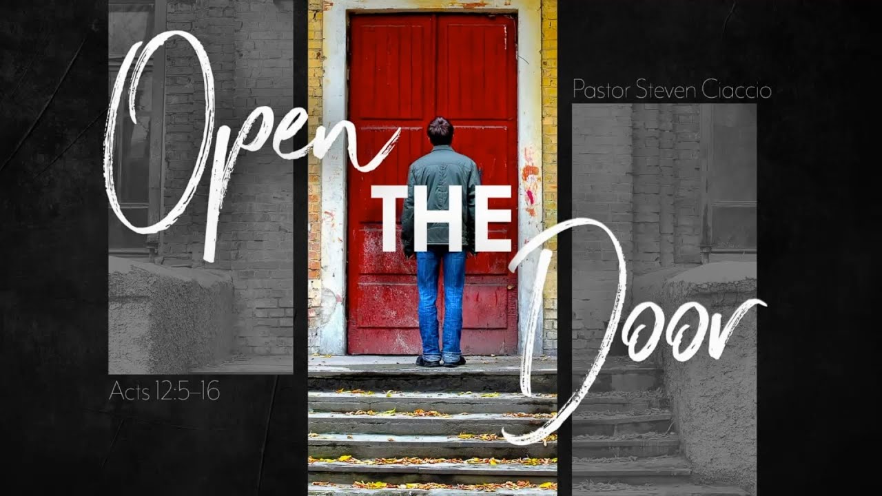 Open the Door : Pastor Steve Ciaccio - YouTube