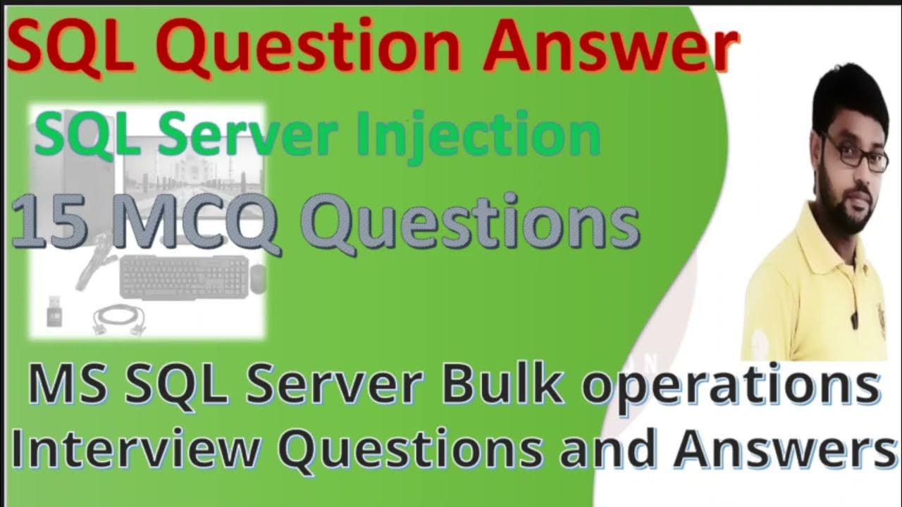 15 MCQ Questions with Explanation 🥸 || MS SQL Server Injection 🧐|| MS SQL Server Bulk operations ...