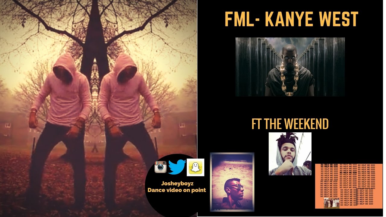 FML- Kanye West ft The Weeknd Dance video - YouTube