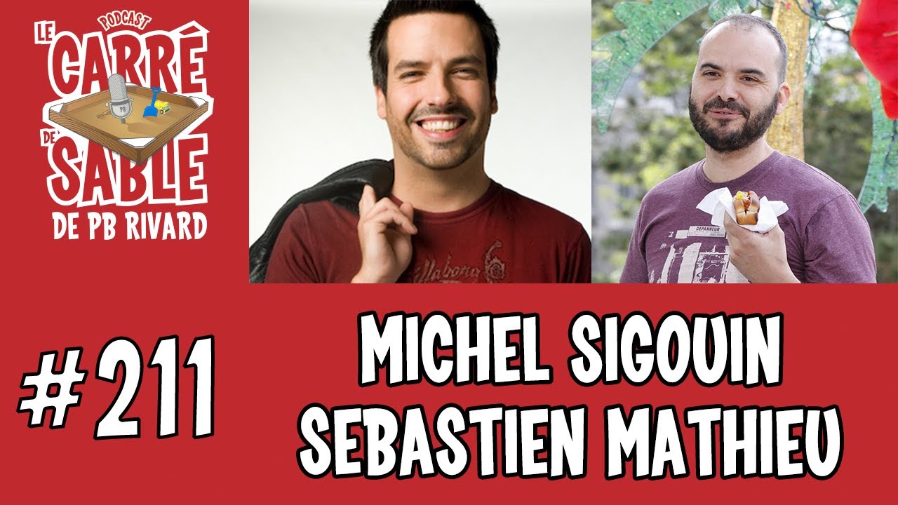 #211 | Michel Sigouin et Sébastien Mathieu | Le Carré de Sable de PB ...