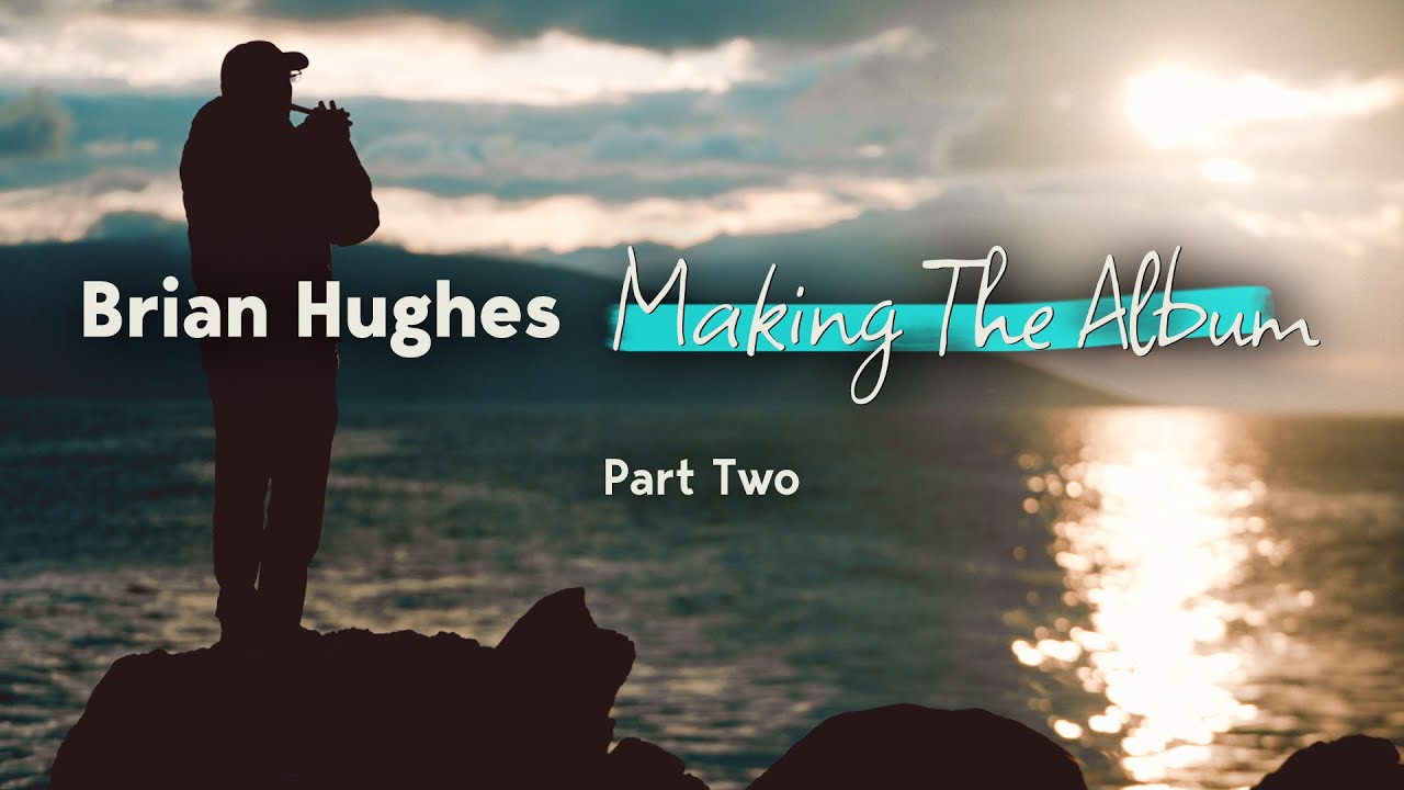 Brian Hughes "Making The Album" Part Two: Brian heads into the studio ...