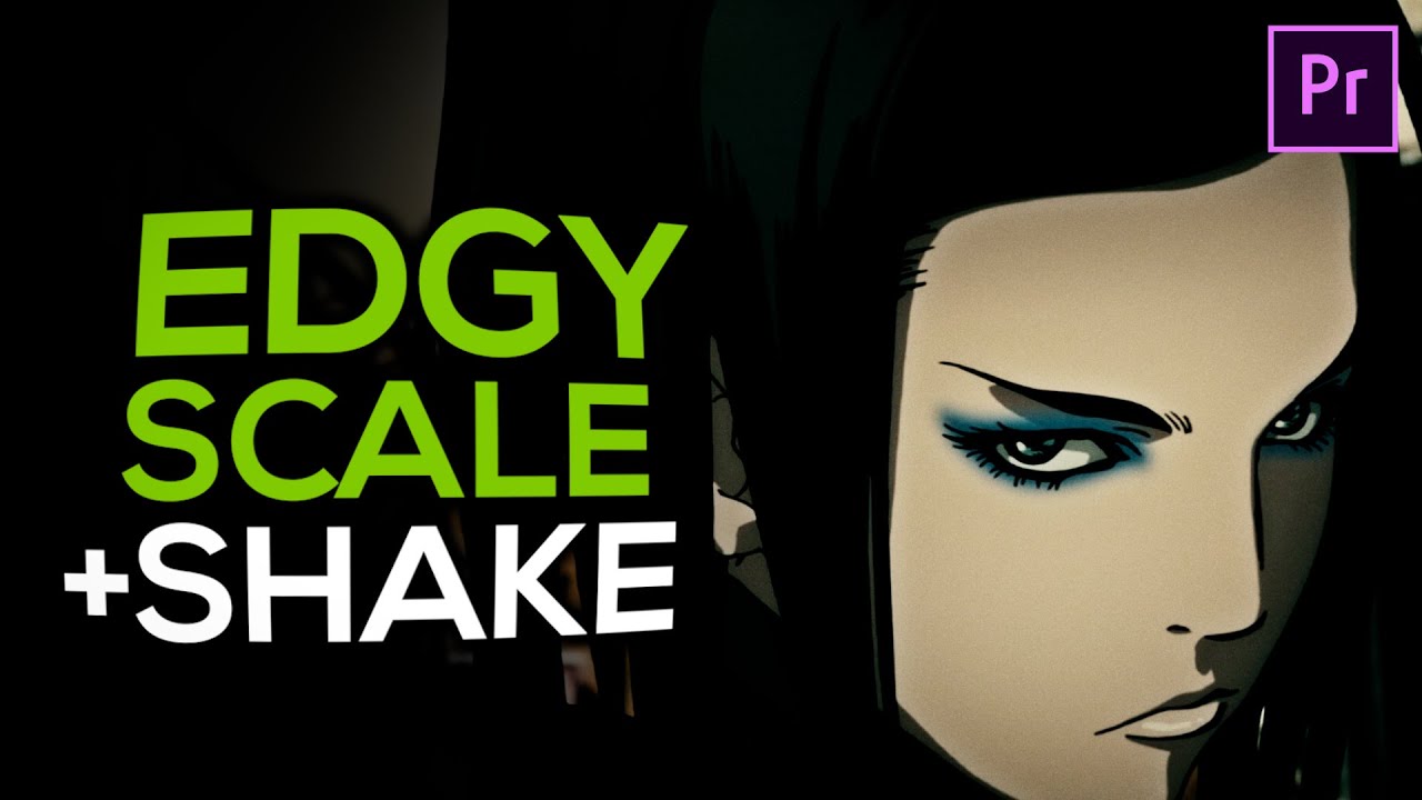 Edgy Scale Shake In Premiere Pro Tutorial YouTube Edgy Scale Shake In Premiere Pro Tutorial YouTube