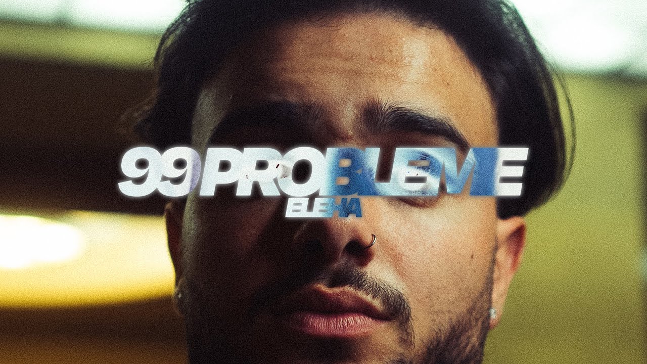 ELEHA - 99 Probleme (Official Video) - YouTube