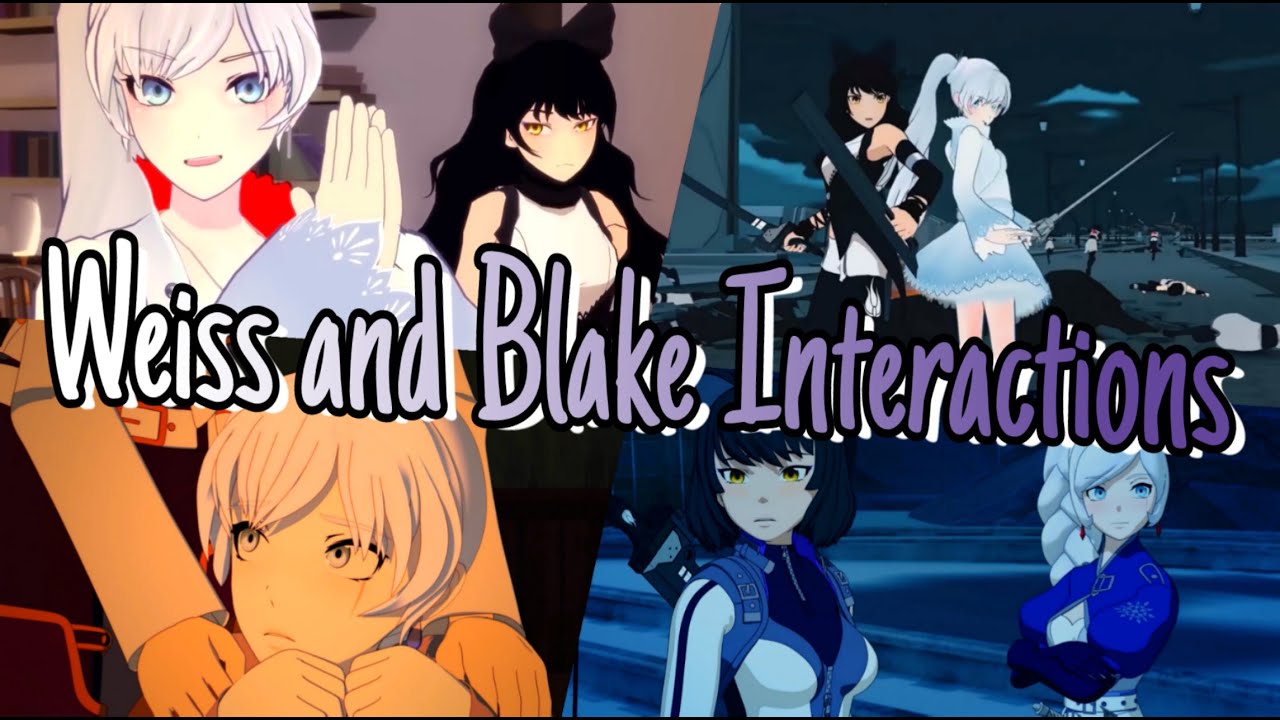 Weiss and Blake Interactions RWBY Volumes 1-7 - YouTube