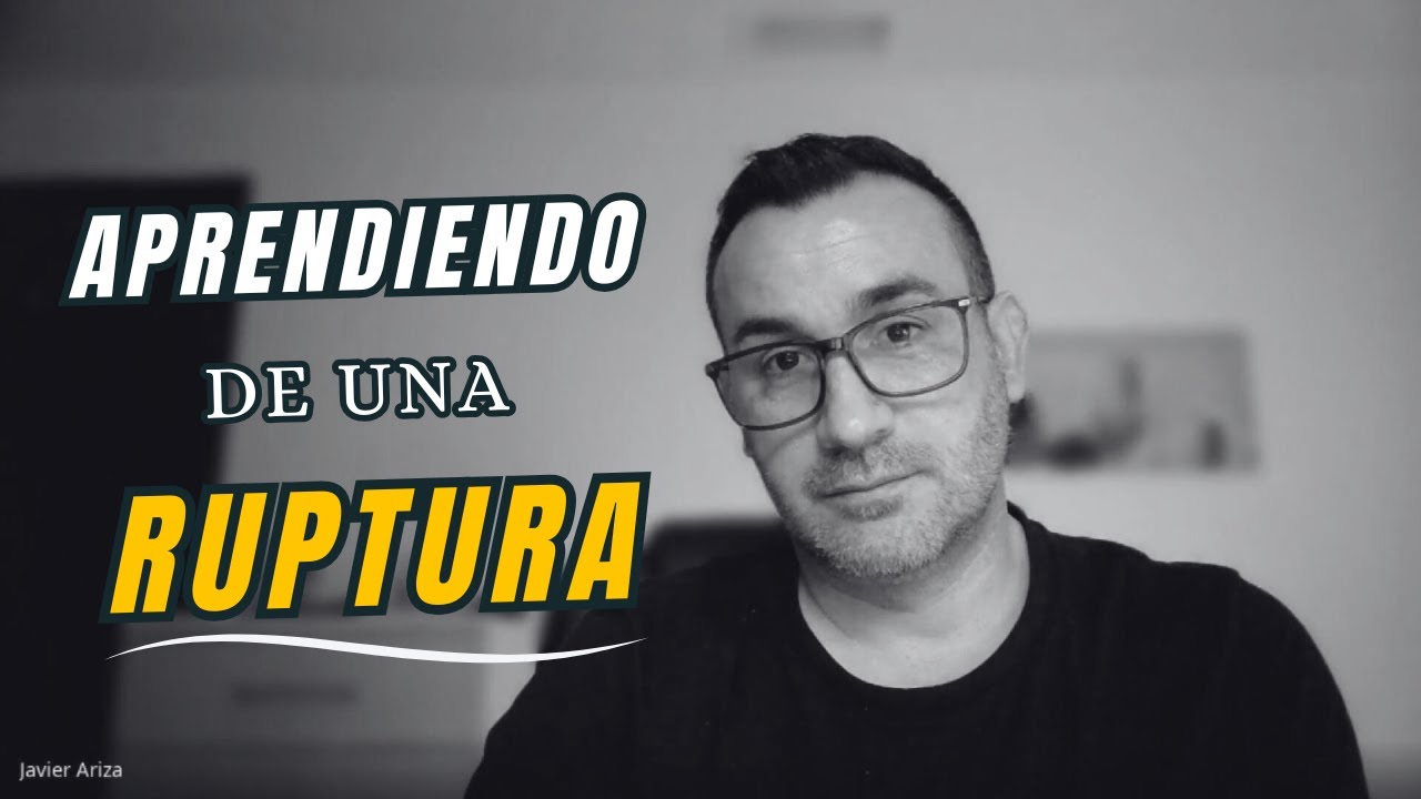 APRENDIENDO DE UNA RUPTURA 💔🧑‍🤝‍🧑 - YouTube