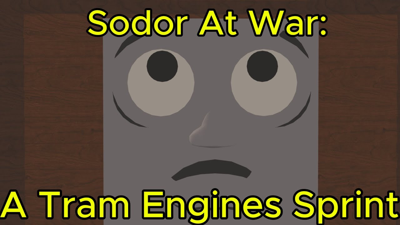 Sodor At War Adaptations: A Tram Engines Sprint | Remake - YouTube