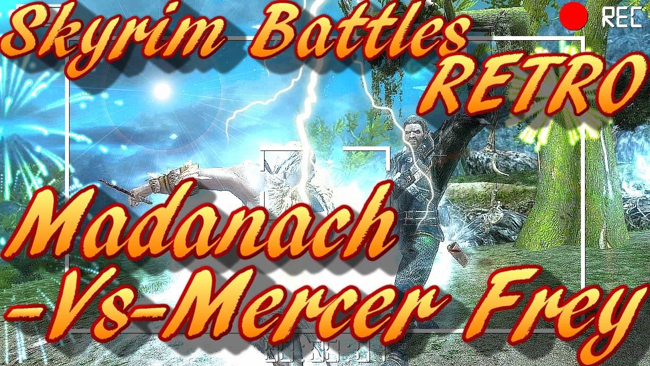 Skyrim Battles - RETRO - Madanach vs Mercer Frey [Legendary Settings ...
